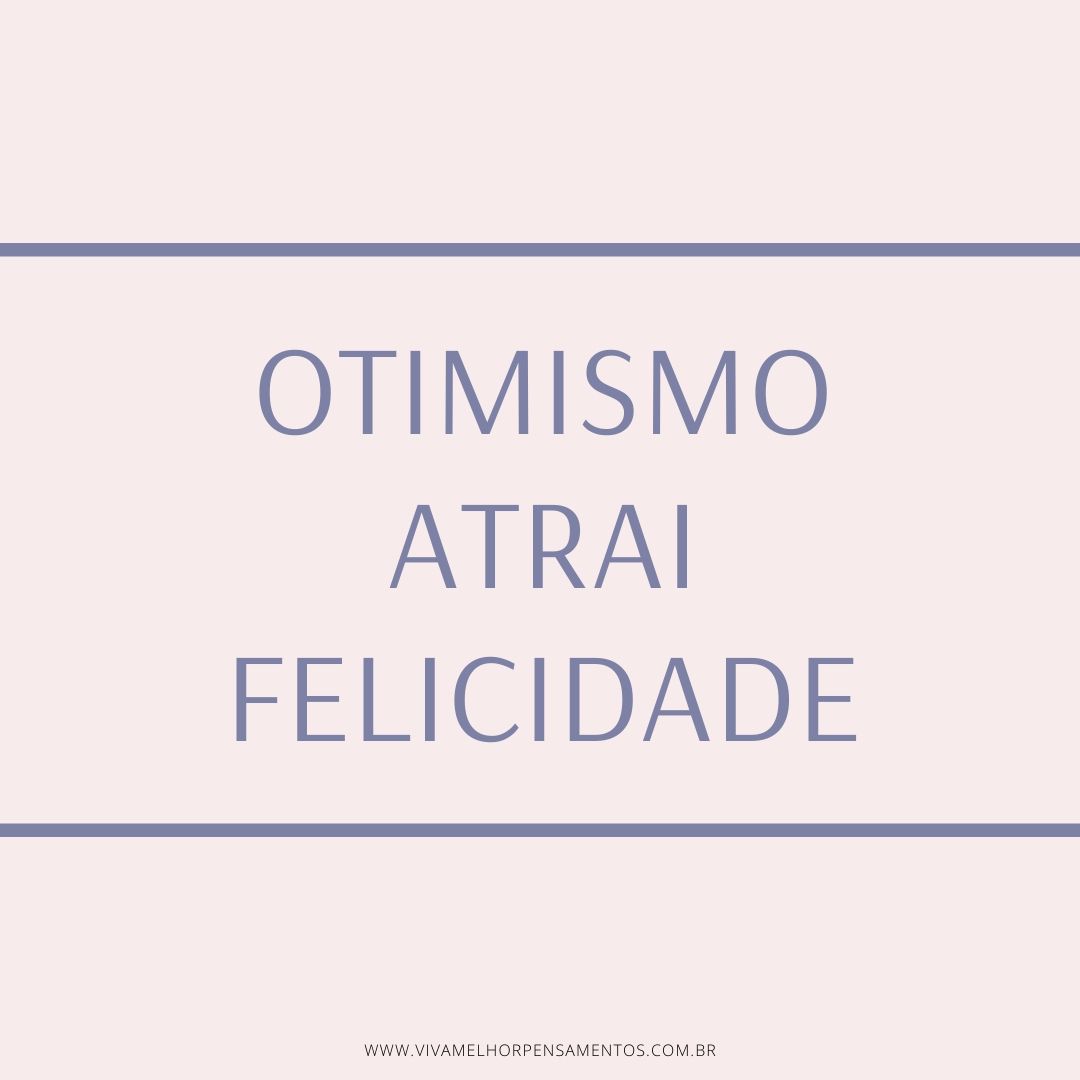 Otimismo - Viva Melhor Pensamentos
